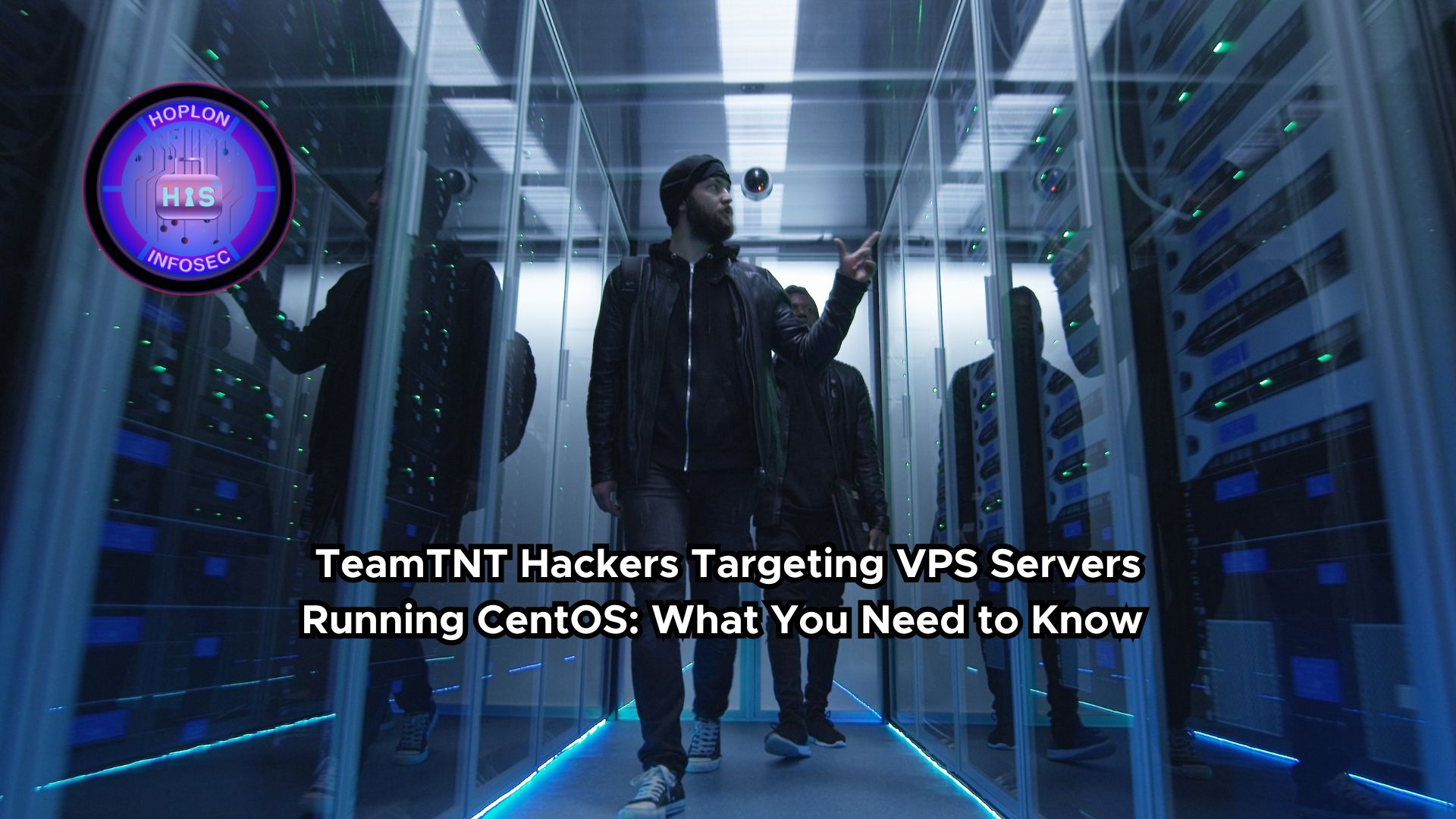 TeamTNT Hackers Targeting VPS Servers: Protect your now!