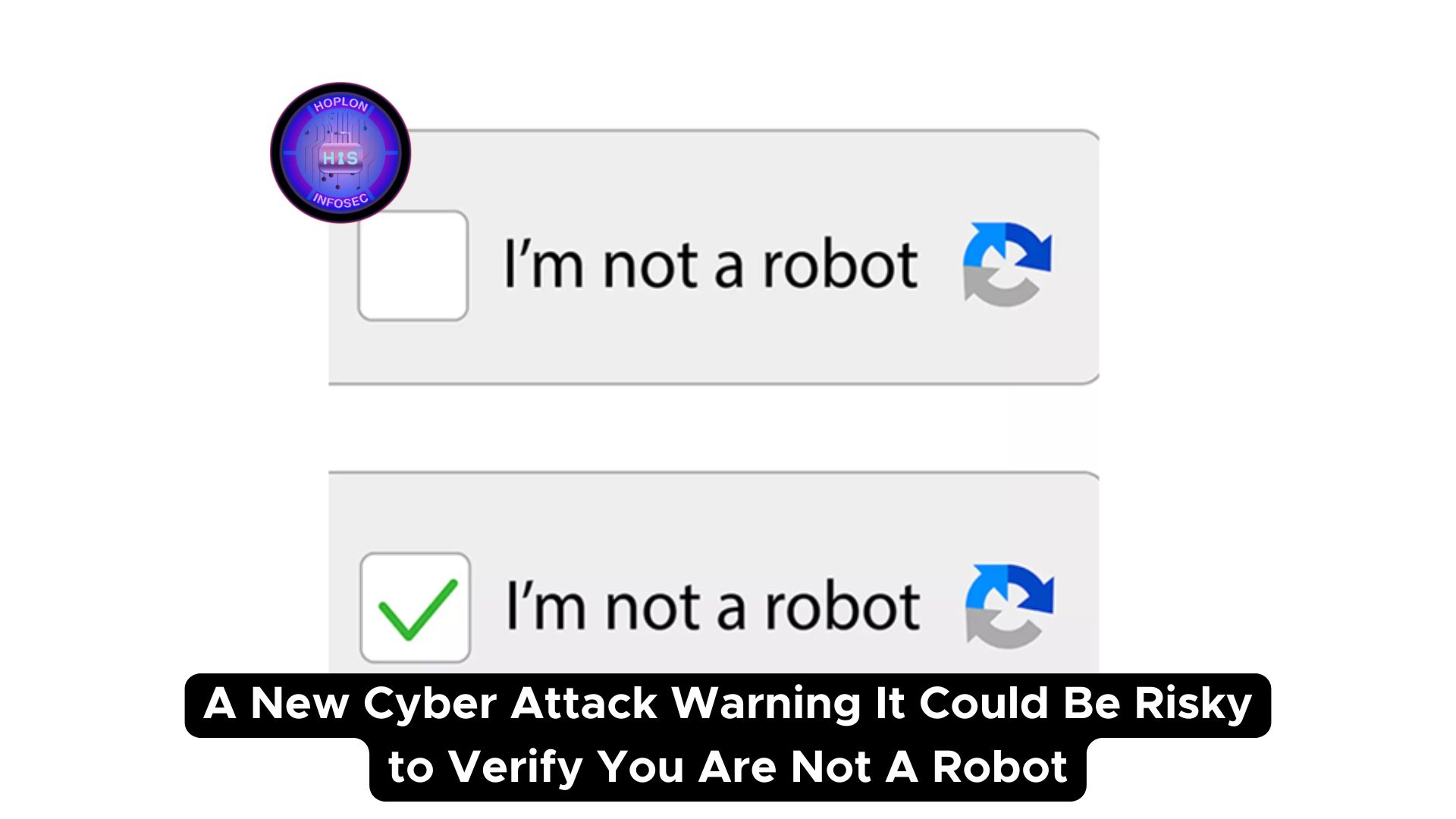 Fake CAPTCHA cyber attack: New Cyber Attack Alert for users