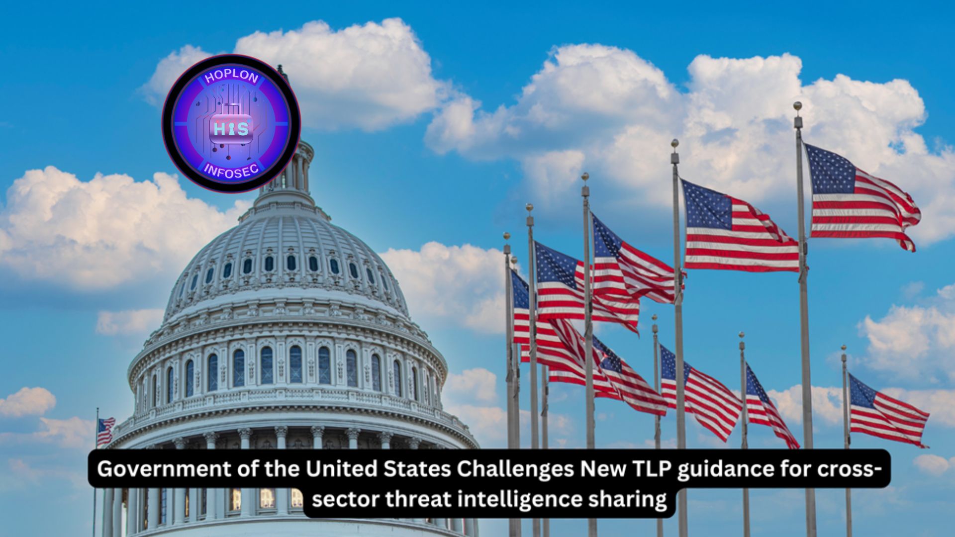 US Government Tackles New TLP Guidance for Threat Sharing